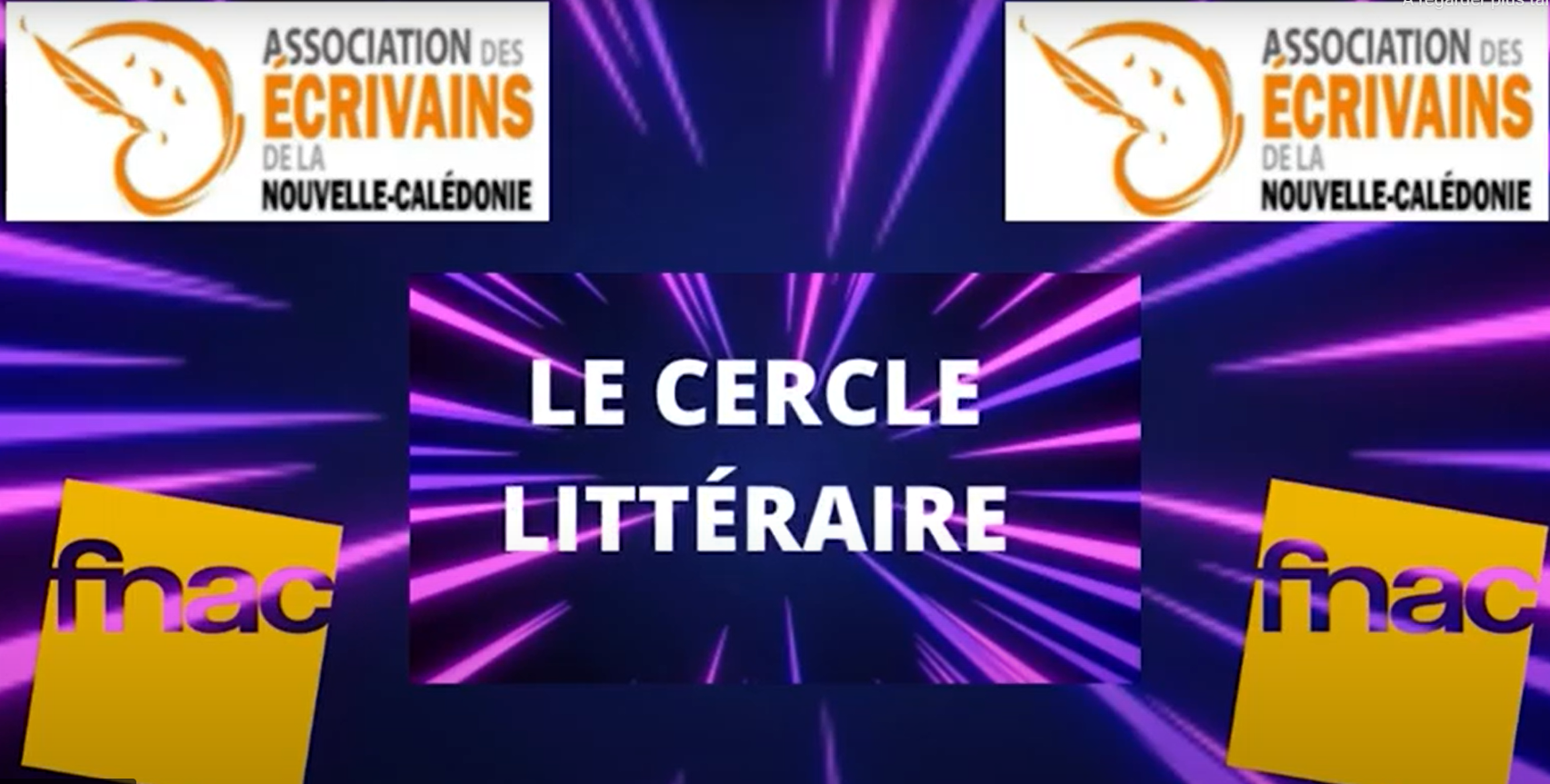 Le Cercle Littéraire : un partenariat entre l'AENC et la FNAC-Nouméa ...
